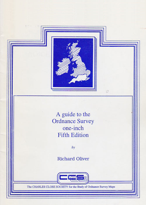 A GUIDE TO THE ORDNANCE SURVEY ONE-INCH FIFTH EDITION – charlesclosesociety